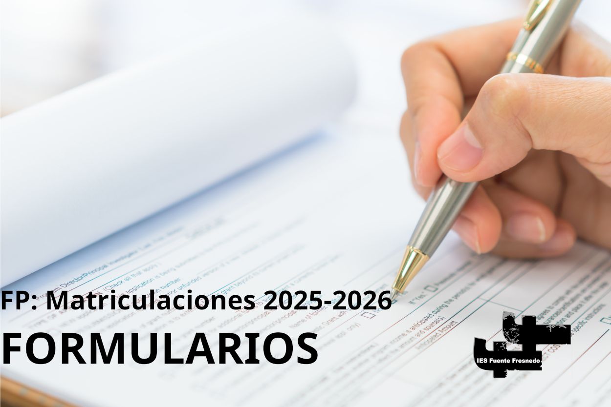 FP: Matriculaciones 2025-26. Formularios. - IES Fuente Fresnedo